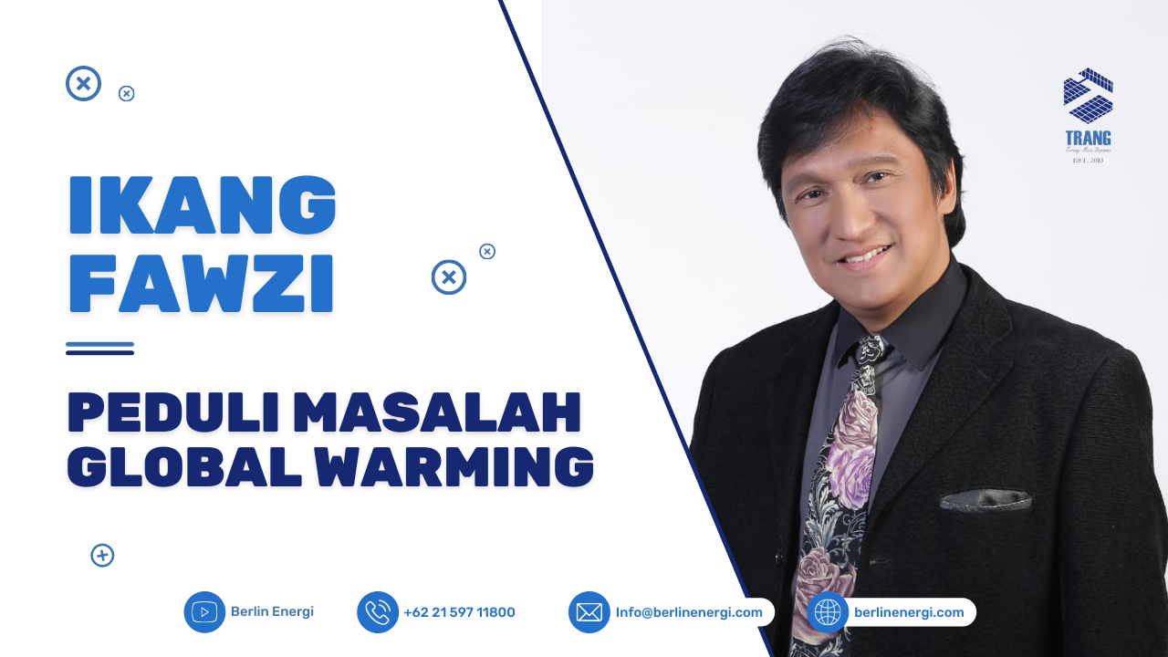 Salah Satu Aktor Ternama Indonesia Peduli Global Warming